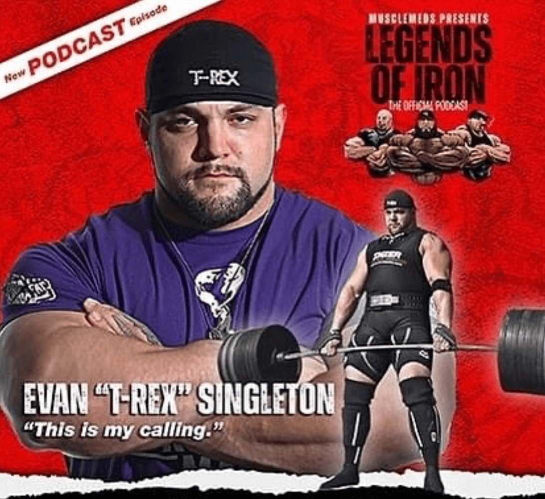 Legends Of Iron - Evan "T-Rex" Singleton “This is my Calling.”